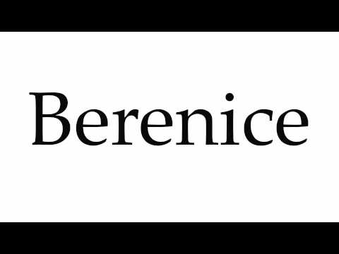 How to Pronounce Berenice