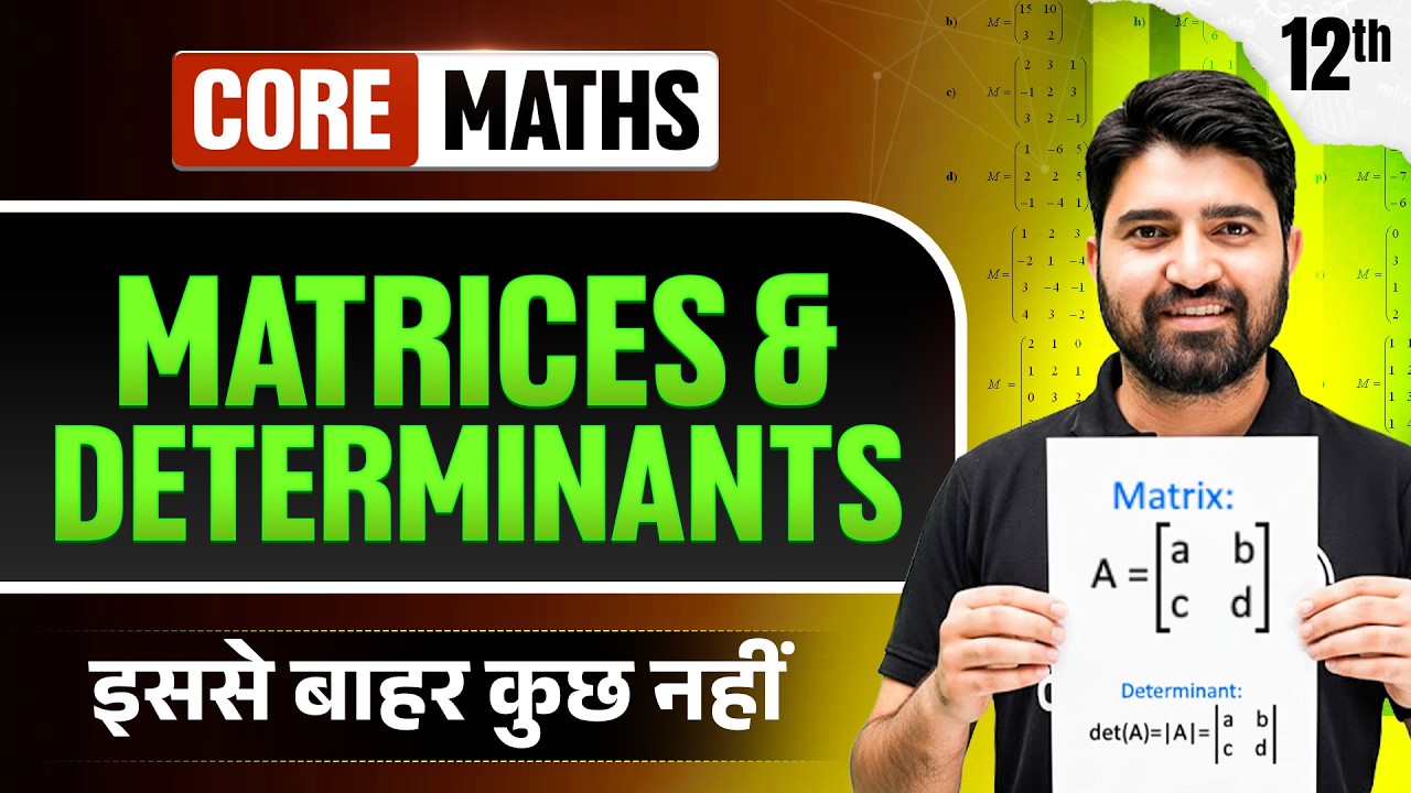 Class 12 Maths Matrices & Determinants Full Revision🔥| NCERT Chapter 3 & 4 | CBSE Boards Exams 2026