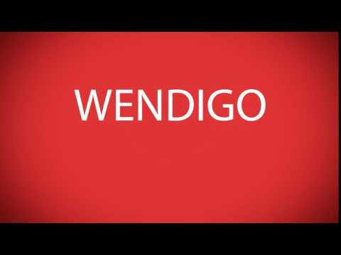 How to pronounce WENDIGO [Marvel characters]