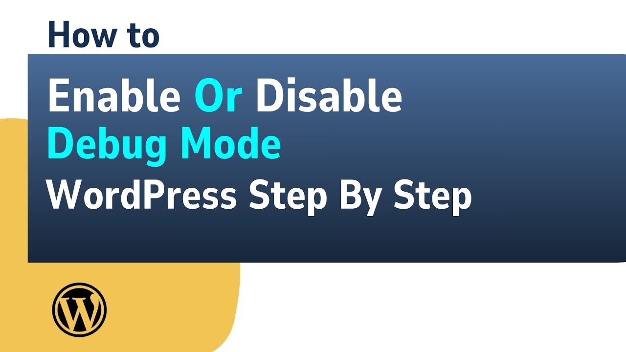 How to Enable Debugging in WordPress (Step-by-Step for Beginners)