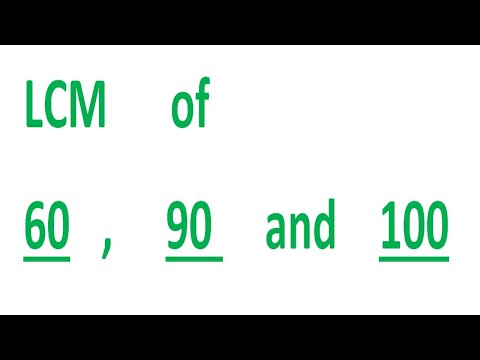LCM of 60 , 90 and 100
