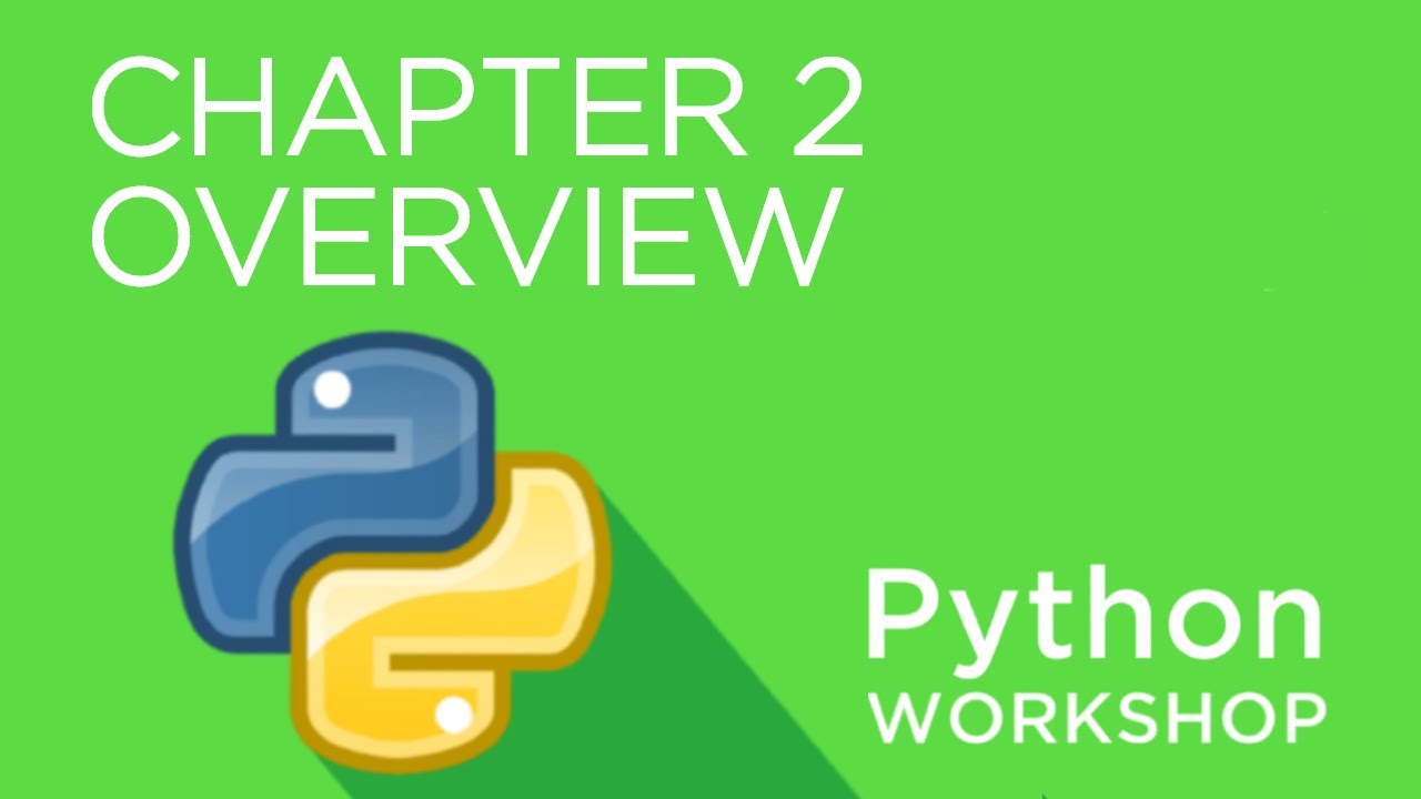 Python Workshop - Chapter 2 - Overview