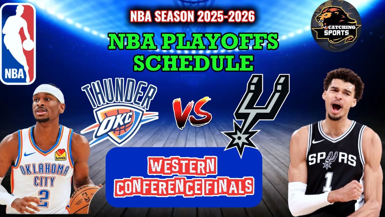 NBA GAMES SCHEDULE | OKLAHOMA CITY THUNDER VS SAN ANTONIO SPURS PLAYOFFS SCHEDULE | WESTERN FINALS