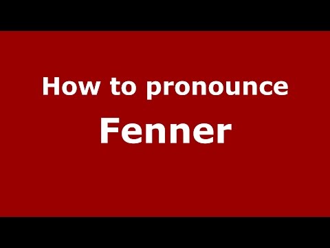 How to pronounce Fenner (US/American English) - PronounceNames.com