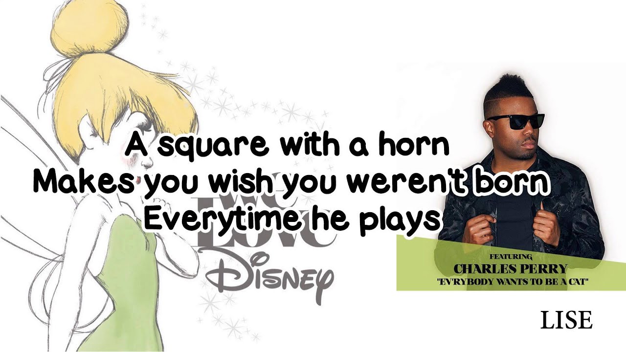 Charles Perry - Ev’rybody Wants To Be a Cat (From The Aristocats) [Lyrics]