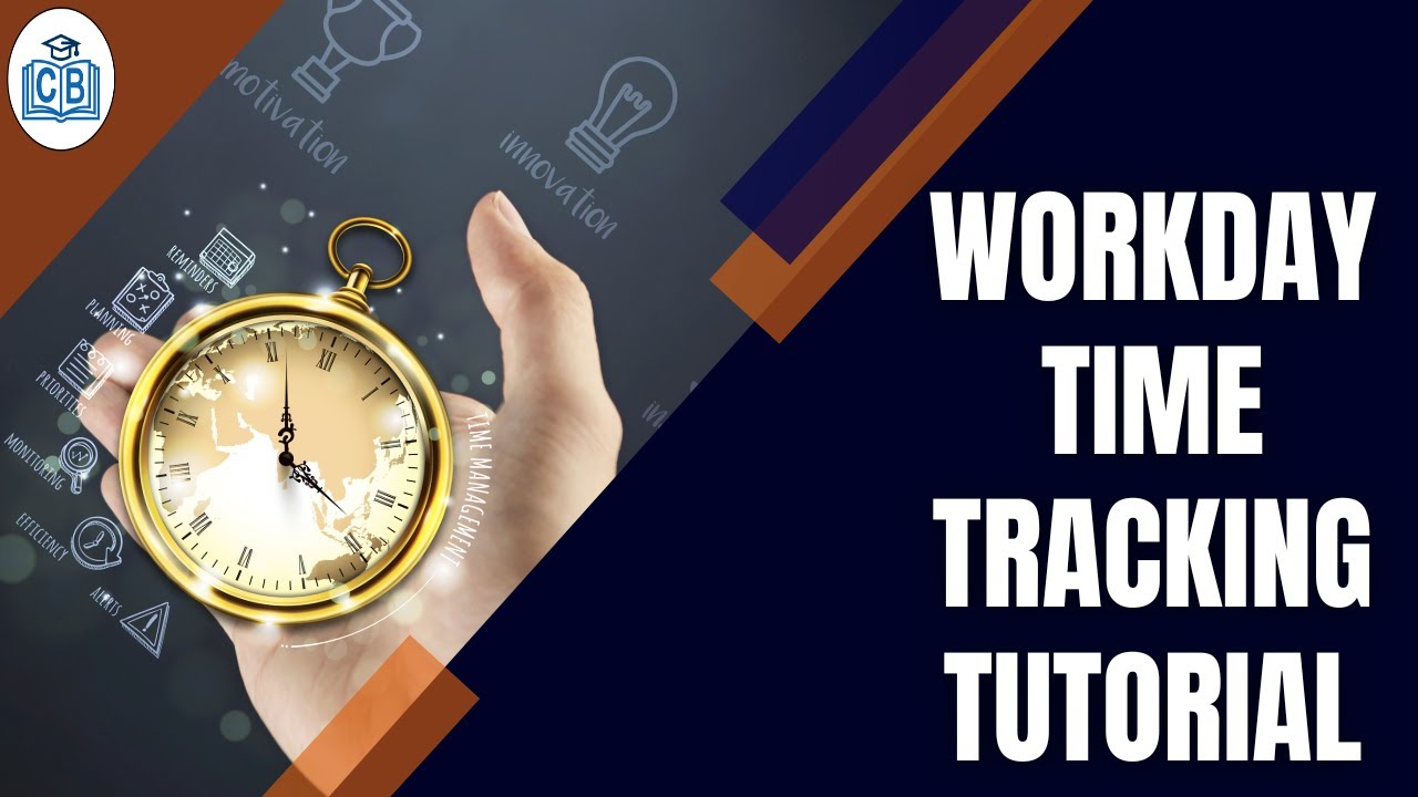 Workday Time Tracking Tutorial | Workday Time Tracking Online Training | CyberBrainer