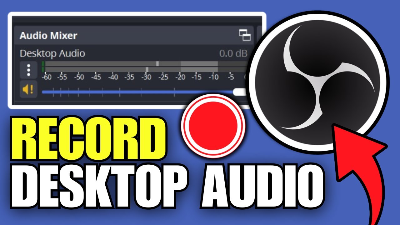 How To Record Desktop Audio With OBS Studio
