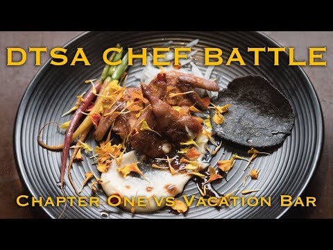 DTSA Chef Battle (Chapter One vs Vacation Bar)