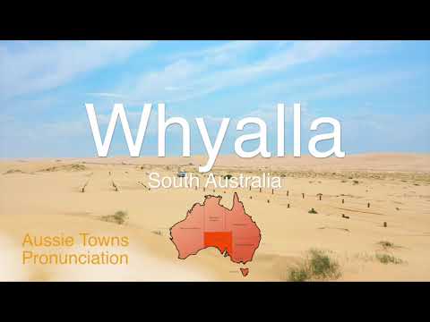 How To Pronounce Whyalla (SA)
