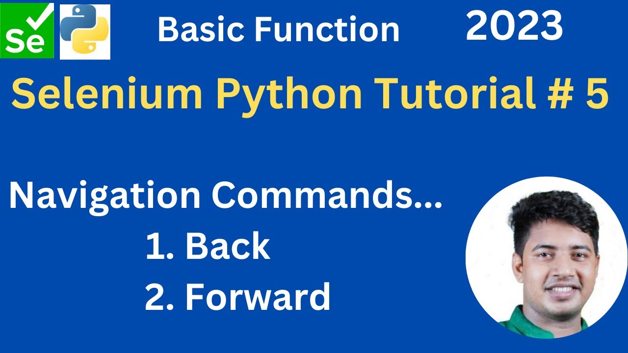 Selenium Python Basic Function Tutorial # 5. How to use Navigation Commands ( Back & Forward ) ?