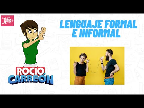 LENGUAJE FORMAL E INFORMAL - CARACTERISTICAS, DIFERENCIAS Y EJERCICIOS.