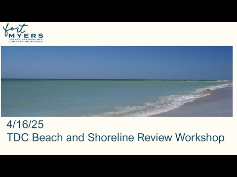 4/16/25 Tourist Development Council Beach and Shoreline Review Workshop
