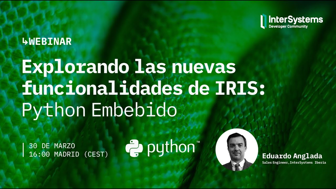 Webinar 17: Python Embebido en InterSystems IRIS