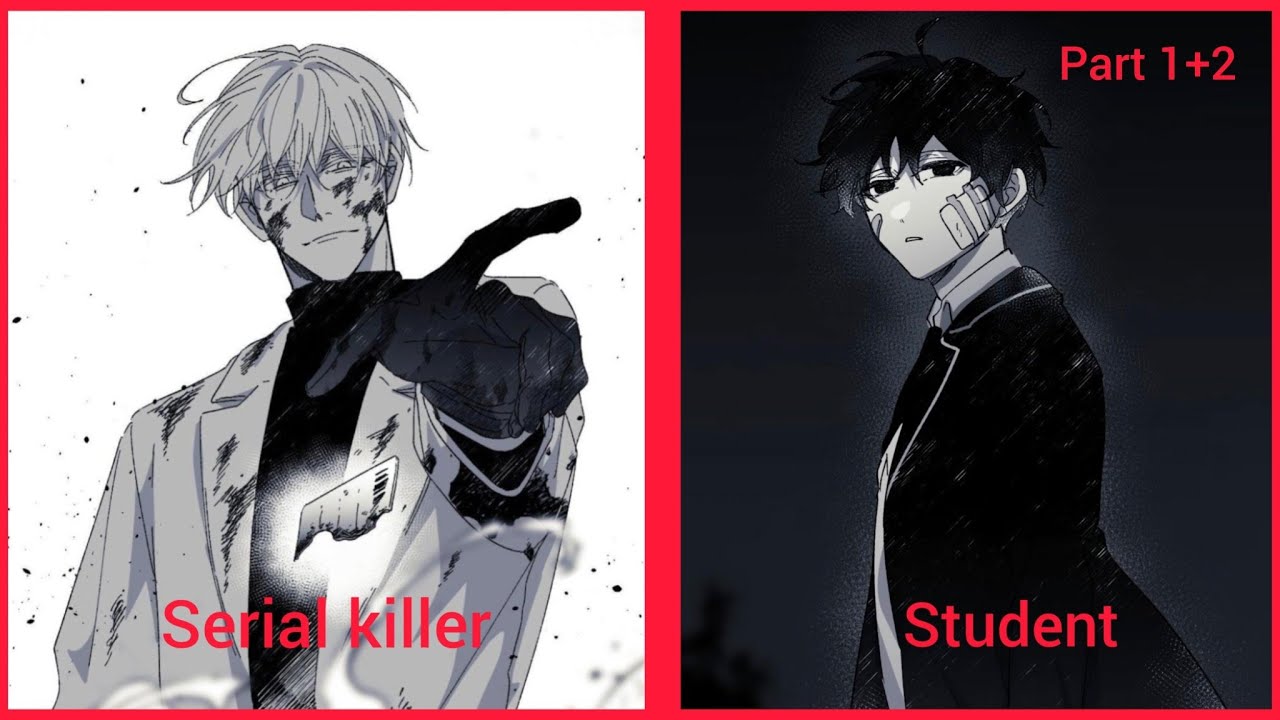 Serial Killer falls in love with a high school student who was bullied [Part1 +2] Psycho|exciting