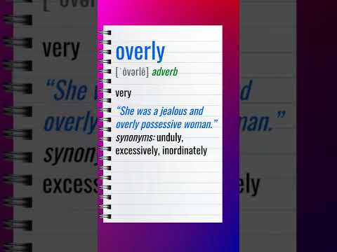 OVERLY (C1 Advanced) Learn English Vocabulary