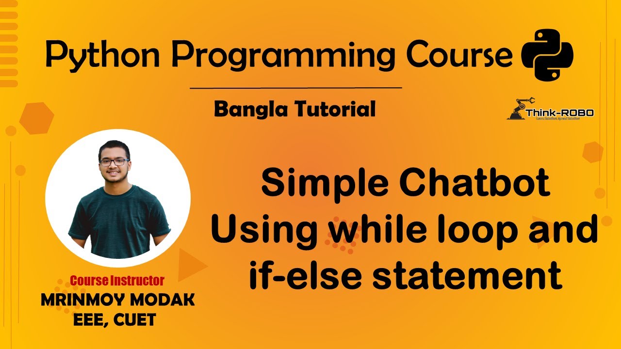 20.  Simple Chatbot Using While Loop and If/Else Statement  | Python Bangla Tutorial – Mrinmoy Modak