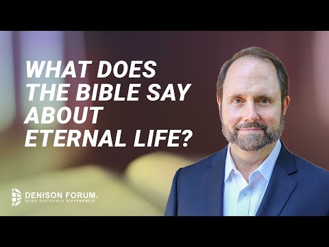 What does the Bible say about eternal life?