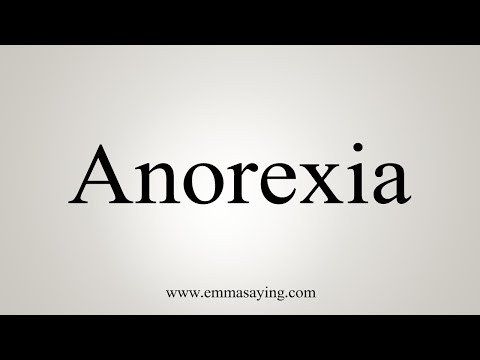 How To Say Anorexia