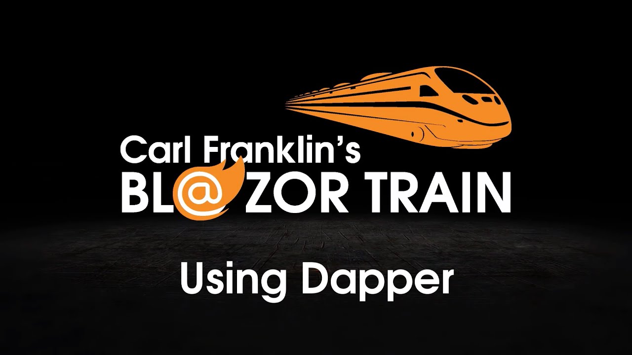 Using Dapper:  Carl Franklin's Blazor Train Ep 58