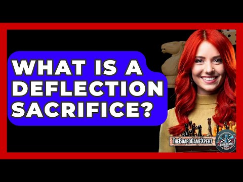 What Is A Deflection Sacrifice? - The Board Game Xpert