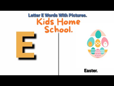 letter e words | letter e words and pictures | sound of e words in english | letter e video for kids
