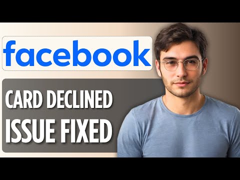 How to Fix Facebook Ad Payment Failed or Card Declined: 2025 Full Guide