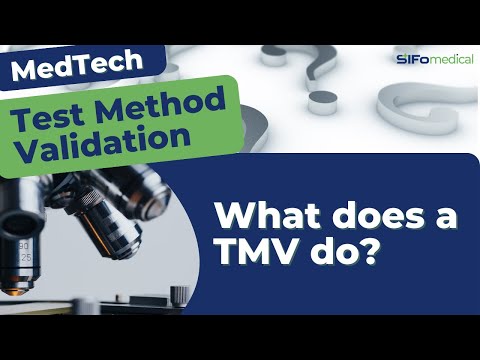 Test Method Validation for Medical Devices – What does a TMV do?