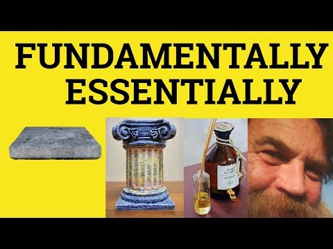 🔵 Essentially or Fundamentally - Essentially Meaning - Fundamentally Examples - Define Essentially