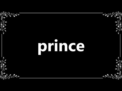 Prince - Meaning and How To Pronounce