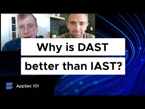 Why is DAST better than IAST? | AppSec 101