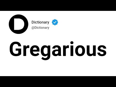 Gregarious Meaning In English