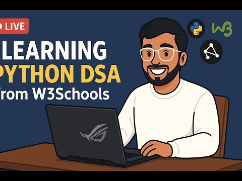 📘 Learning Python DSA from Scratch | W3Schools + Live Coding Practice