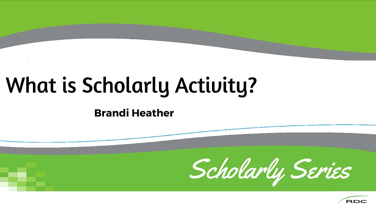 Getting Started: What is Scholarly Activity?
