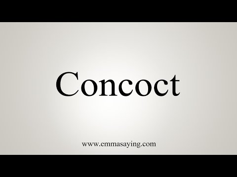 How To Say Concoct