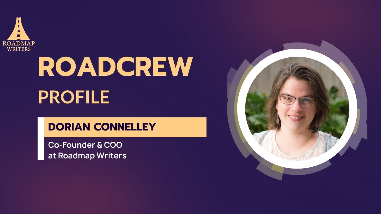 [RoadCrew Profile] Dorian Connelley (Co-Founder & COO, Roadmap Writers)