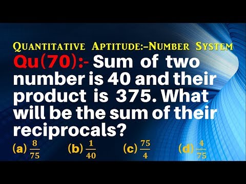 Q70 | Sum of two number is 40 and their product is 375. What will be the sum of their reciprocals?