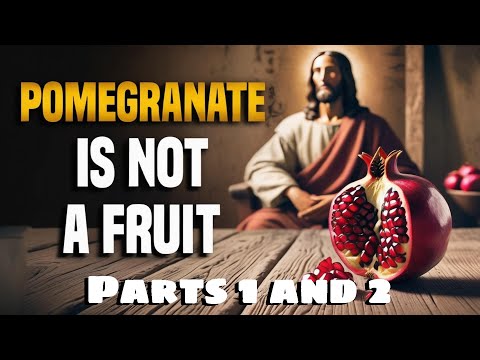 The TRUTH about POMEGRANATE in the BIBLE (Parts 1 and 2)