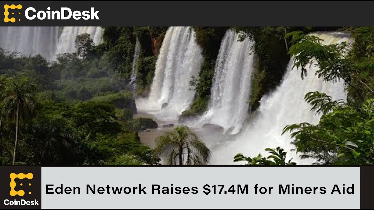 Eden Network Raises $17.4M to Shield Ethereum Users From Malicious Miners