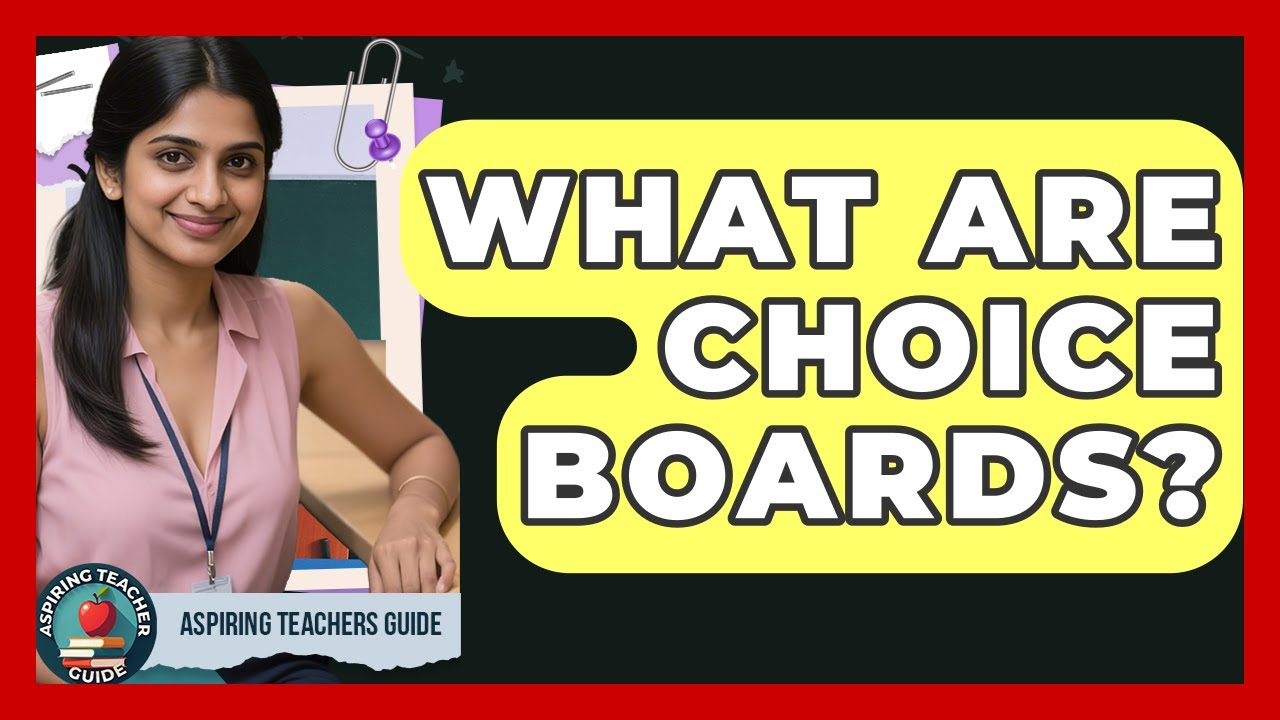 What Are Choice Boards? - Aspiring Teacher Guide