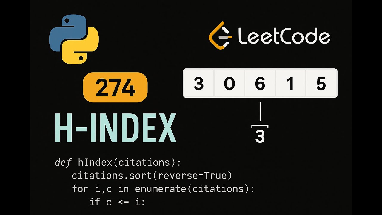 LeetCode 274: H-Index | Python Solution | Sorting & Counting Approach