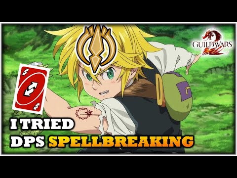 I Tried DPS SPELLBREAKER in Guild Wars 2 - Thoughts