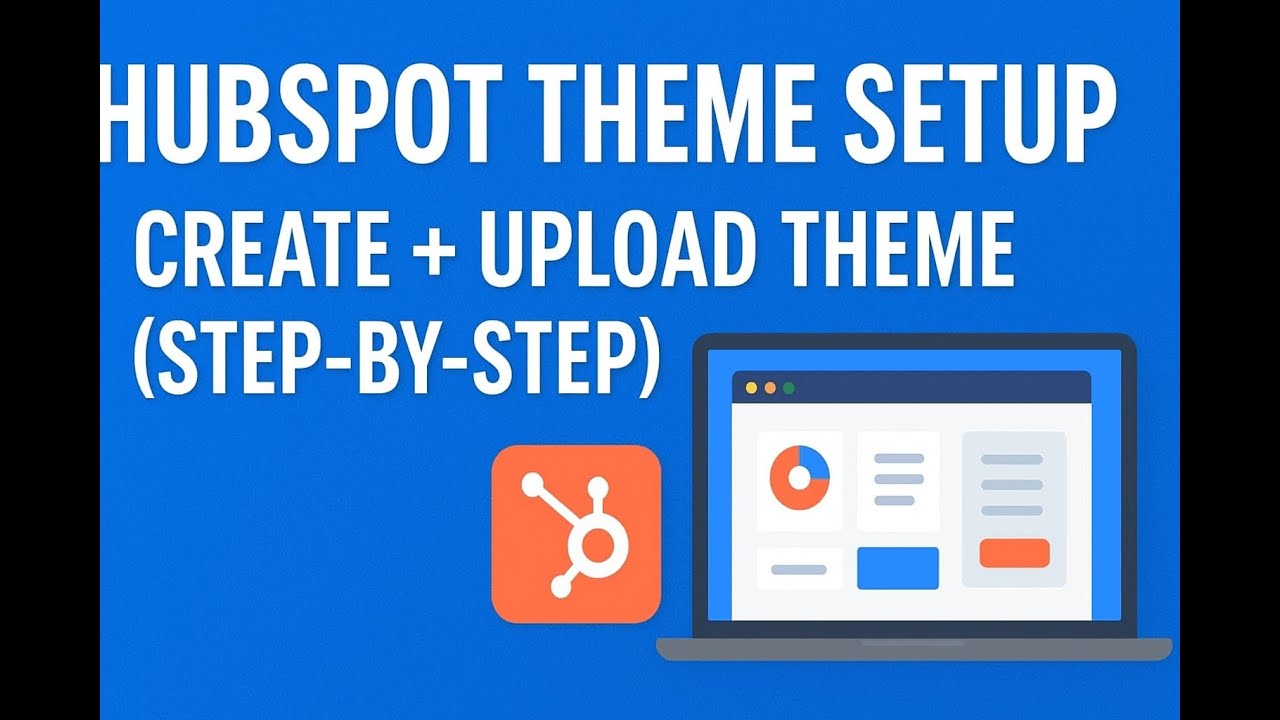 HubSpot Theme Local Development Tutorial (Create & Upload Step-by-Step Guide)