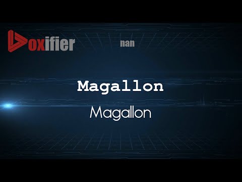 How to Pronounce Magallon (Magallon) in nan - Voxifier.com