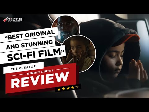 THE BEST ORIGINAL AND STUNNING SCI-FI FILM!!! | The Creator (2023) | Sirius Comet Film Review #20.0
