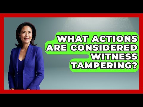 What Actions Are Considered Witness Tampering? - Law Enforcement Insider