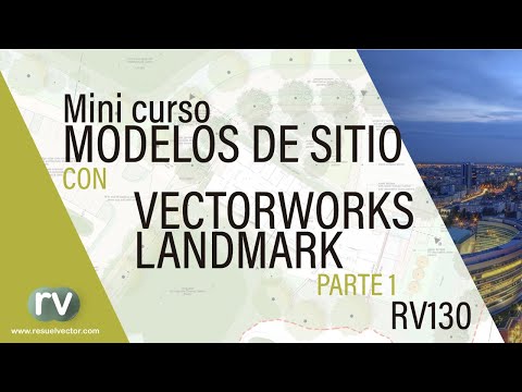 Mini Curso – Vectorworks Landmark – Clase 1 – Resuelvector