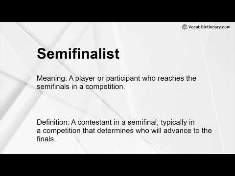 Semifinalist Meaning