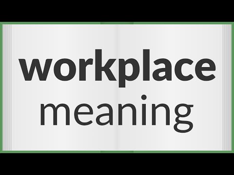 Workplace | meaning of Workplace