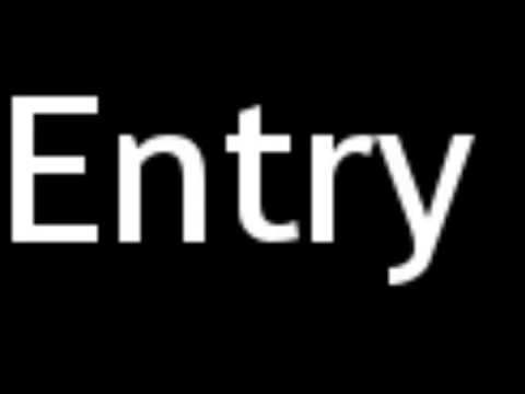 How to Pronounce Entry