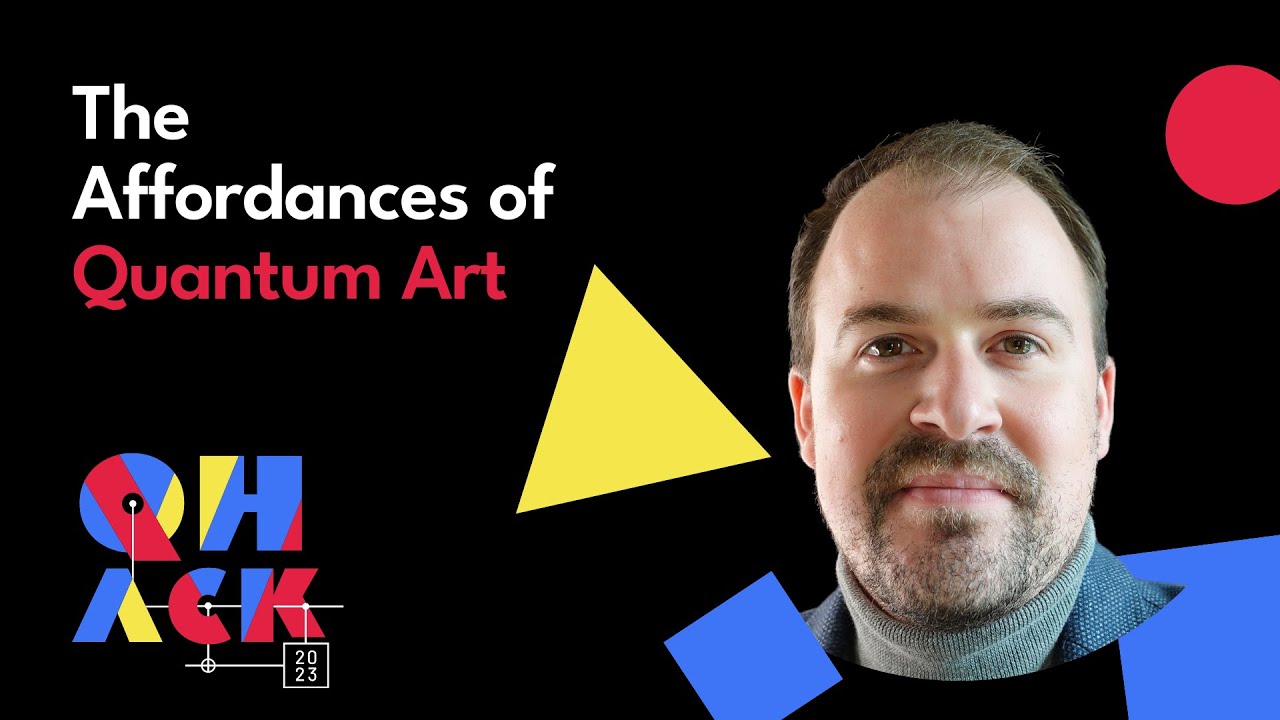 Russell Huffman: The Affordances of Quantum Art | QHack 2023